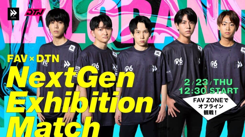「FAV×DTN NexGen exhibition match」が2月23日にFAV ZONEで開催決定。VALORANTアカデミー部門に ...
